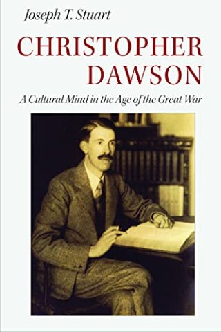Christopher Dawson's Cultural Mind - VoegelinView